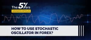 How to use Stochastic Oscillator in Forex? | Forex Blog
