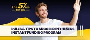 Tips to Succeed on The5ers Funded Trader Program | Funded Trading